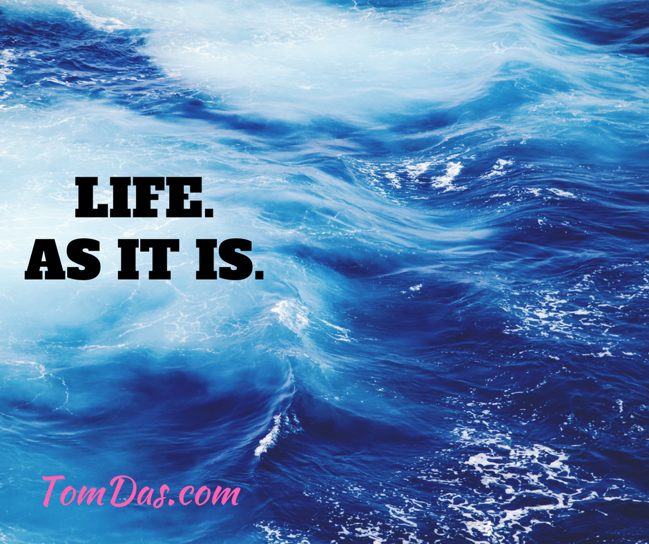 Life.AsItIs. | Tom Das